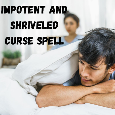 Impotent and Shriveled Penis Shrinking Spell – Full Moon